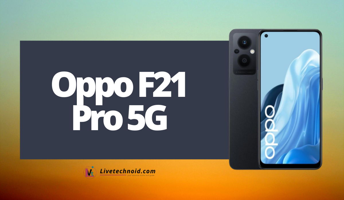 Oppo F21 Pro 5G Full Specifications and Price » Dextrava.com