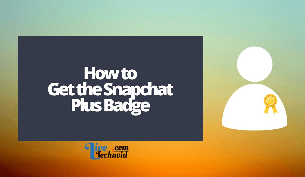 How to Get the Snapchat Plus Badge » Dextrava.com
