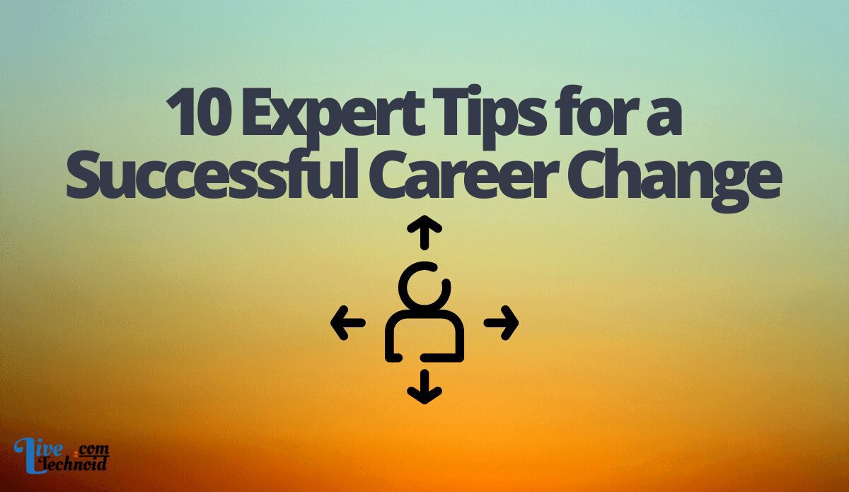10 Expert Tips for a Successful Career Change - Dextrava.com