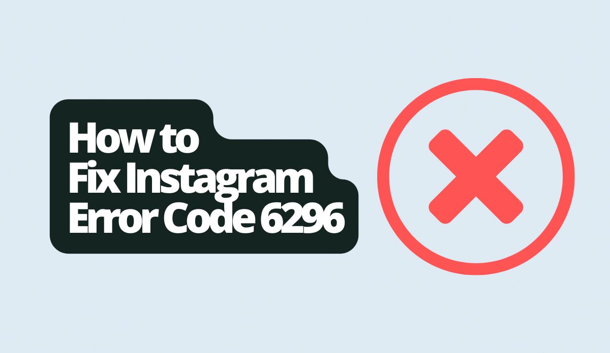 How To Fix Instagram Error Code 6296 Dextrava how-to-fix-instagram-error-code-6296-dextrava
